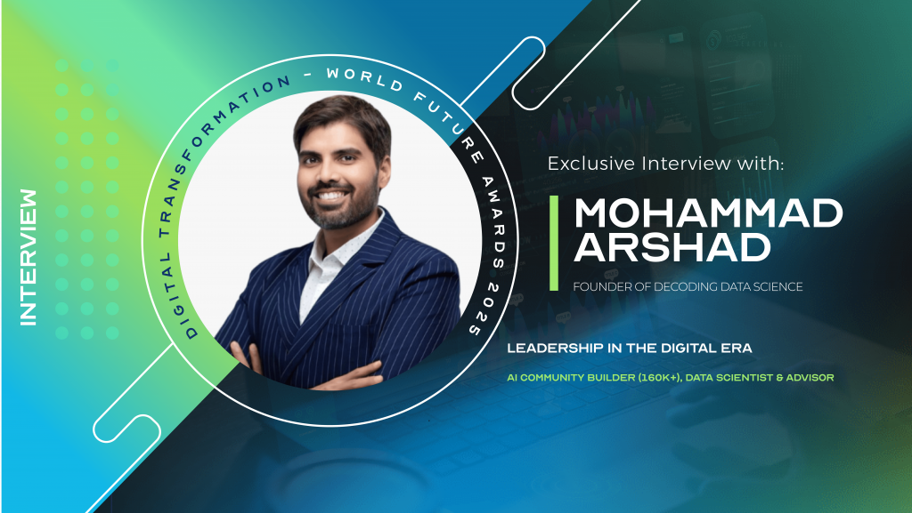 Interview with Mohammad Arshad: AI Leadership, Innovation & Digital Transformation Insights